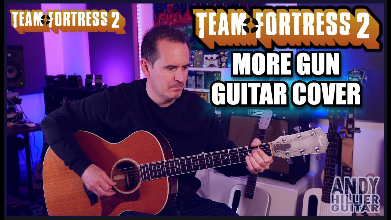 🎸 More Gun - Epic Guitar Cover of Team Fortress 2's Classic Theme ...