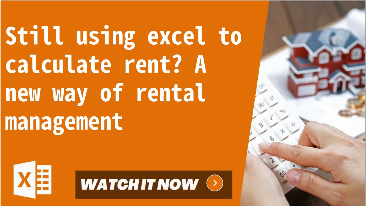 Still using Excel to calculate rent? Here's a new way to manage ...