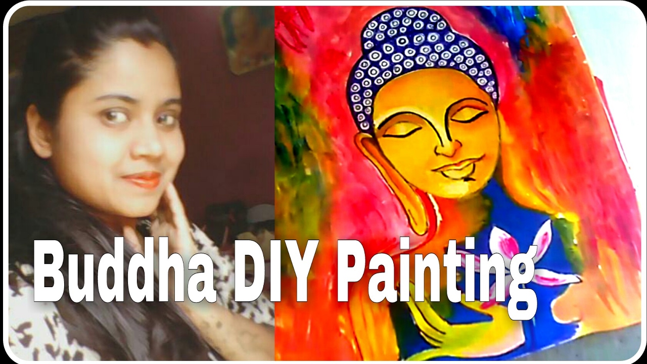 DIY Buddha Painting | Easy yet Attractive | Lord Buddha | Diksha ...
