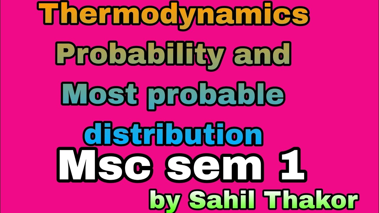 Thermodynamics Probability and Most probable distribution | M.B ...