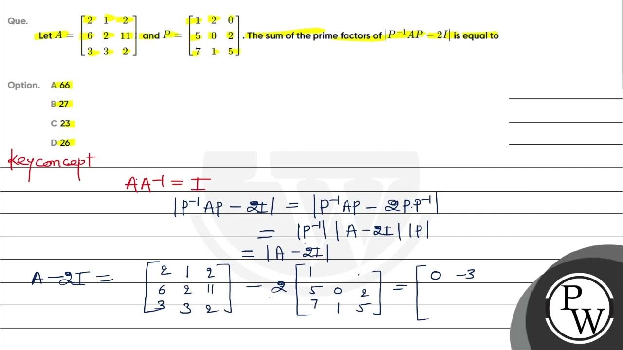 Que let A left begin array ccc 2 1 2 6 2 11 3 3 2 end array right .... - YouTube