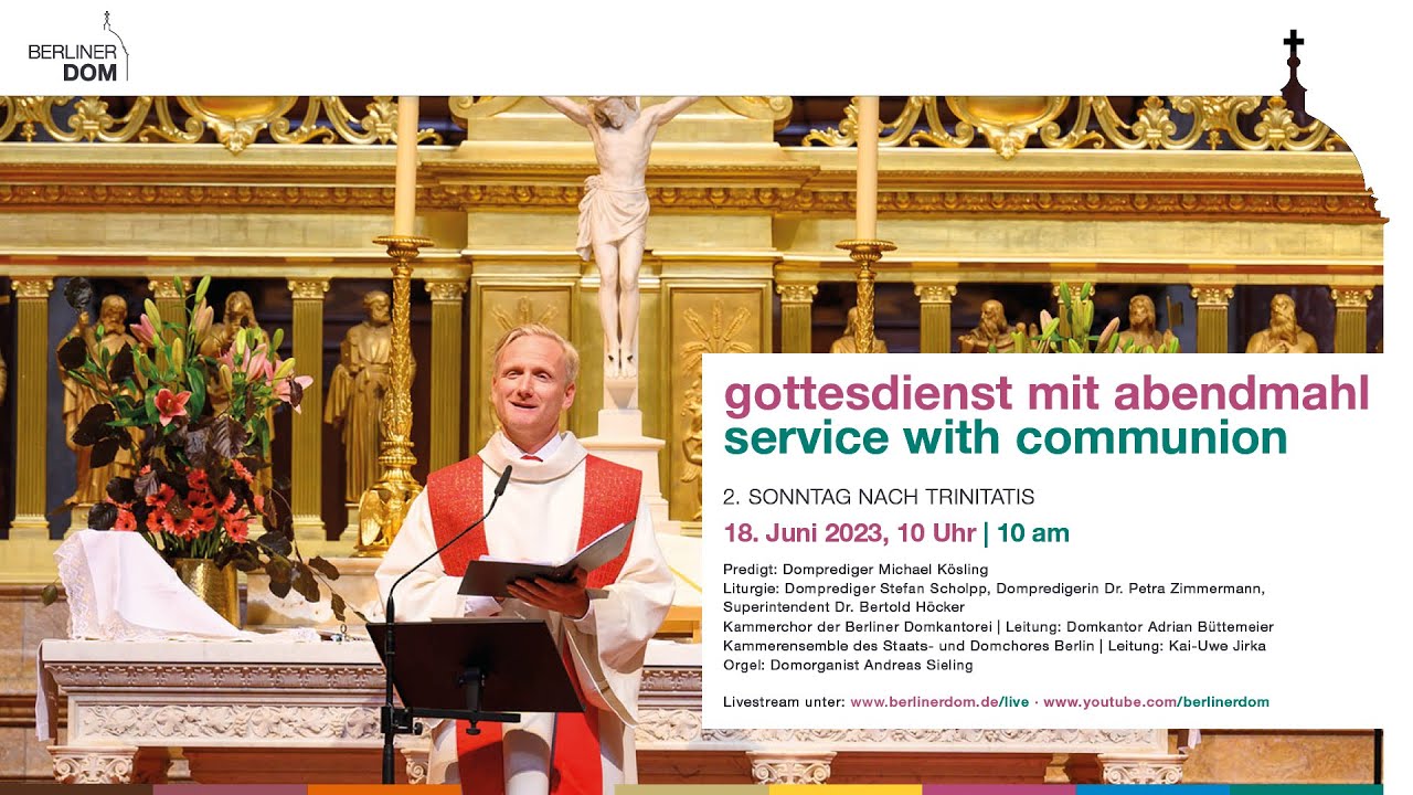 Gottesdienst mit Abendmahl am 2. Sonntag nach Trinitatis, 18. Juni 2023 ...