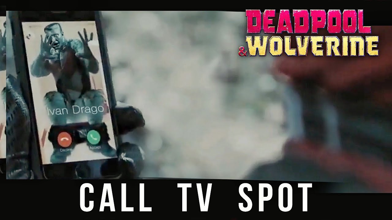 Deadpool And Wolverine TV SPOT "Colossus Calling" Deadpool and ...