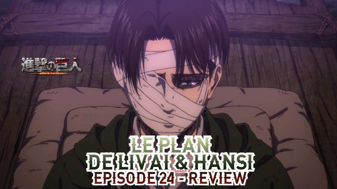 🔥Le PLAN de LIVAI & HANSI !🔥💥SNK : EPISODE 24 / SAISON 4 - REVIEW💥 ...
