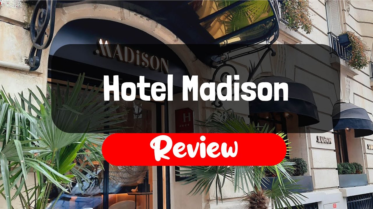 Hotel Madison Review - Is This Paris Hotel Worth It? - YouTube
