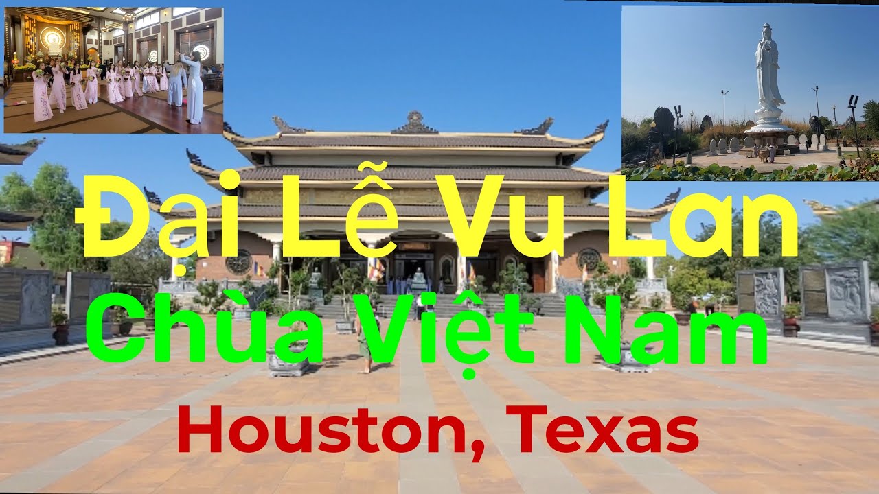 Đại Lễ Vu Lan tại Chùa Việt Nam ở TP Houston Texas 2023... - YouTube