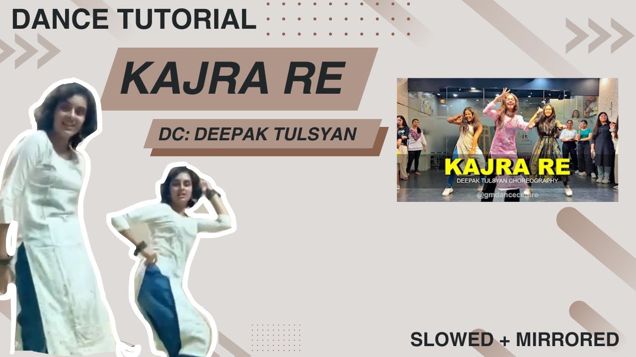 Kajra Re Dance TUTORIAL | Deepak Tulsyan Choreography | Slowed + MIRRORED - YouTube