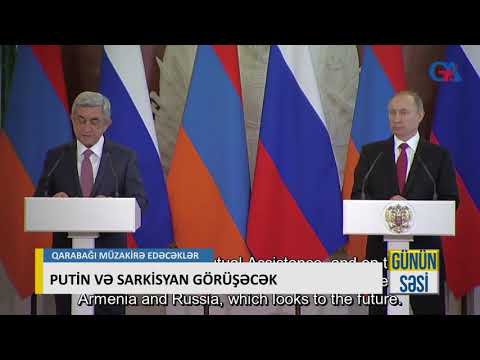 PUTİN VƏ SARKİSYAN GÖRÜŞƏCƏK