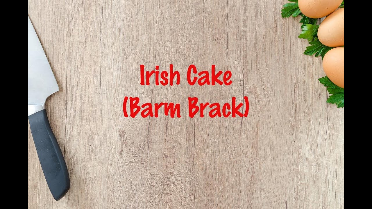 How to cook - Irish Cake (Barm Brack) - YouTube
