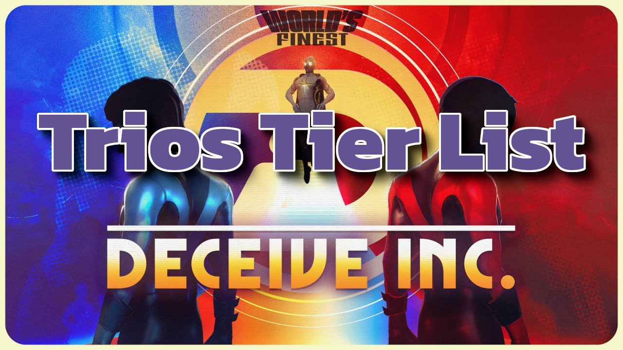 Deceive Inc Trios Agent Tier List - World's Finest - June 2024 - YouTube