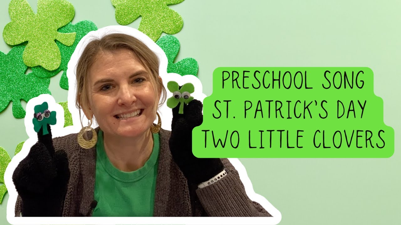 🍀 Two Little Clovers | St. Patrick’s Day Song for Preschool with Hand ...