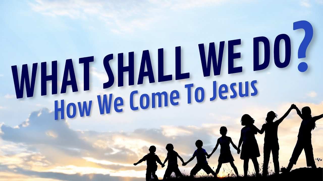 What Shall We Do? - YouTube