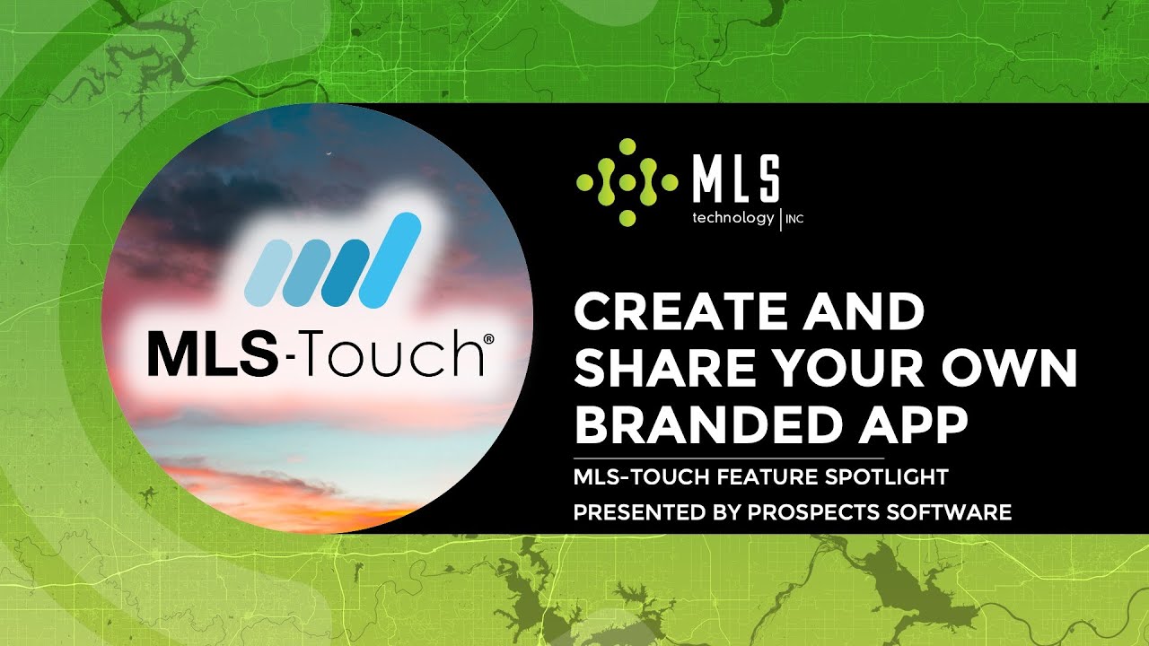 MLS-Touch Feature Spotlight: Create and Share Your Own Branded App ...