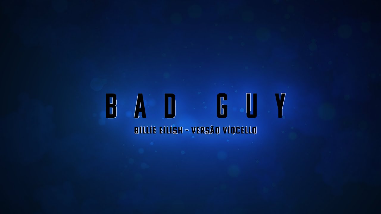 Bad Guy (cover) By Billie Eilish - audio Viocello - YouTube