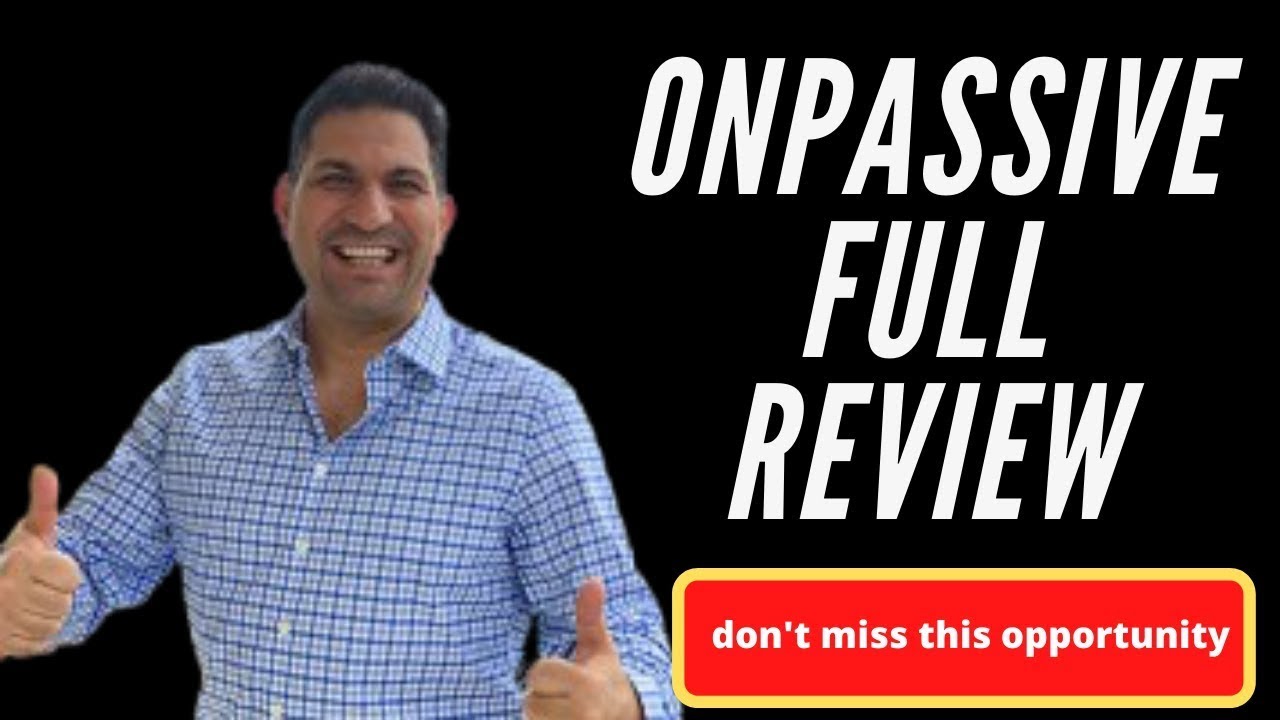 ONPASSIVE - FULL PLAN PRESENTATION & COMPANY DETAILS - YouTube