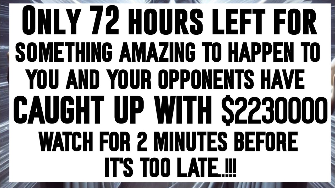 ANGEL ARE SAYING 💌 ONLY 72 HOURS LEFT FOR SOMETHING AMAZING TO HAPPEN ...