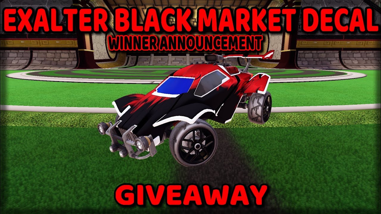 EXALTER BLACK MARKET GIVEAWAY WINNER ANNOUNCEMENT! (ROCKET LEAGUE ...