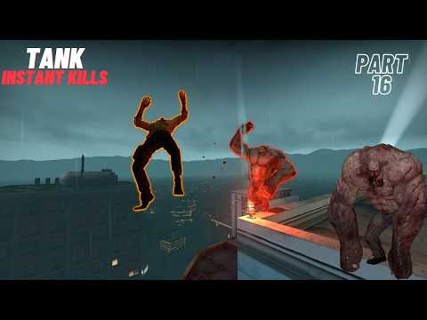 LEFT 4 DEAD 2 - TANK INSTANT KILLS @PART 16