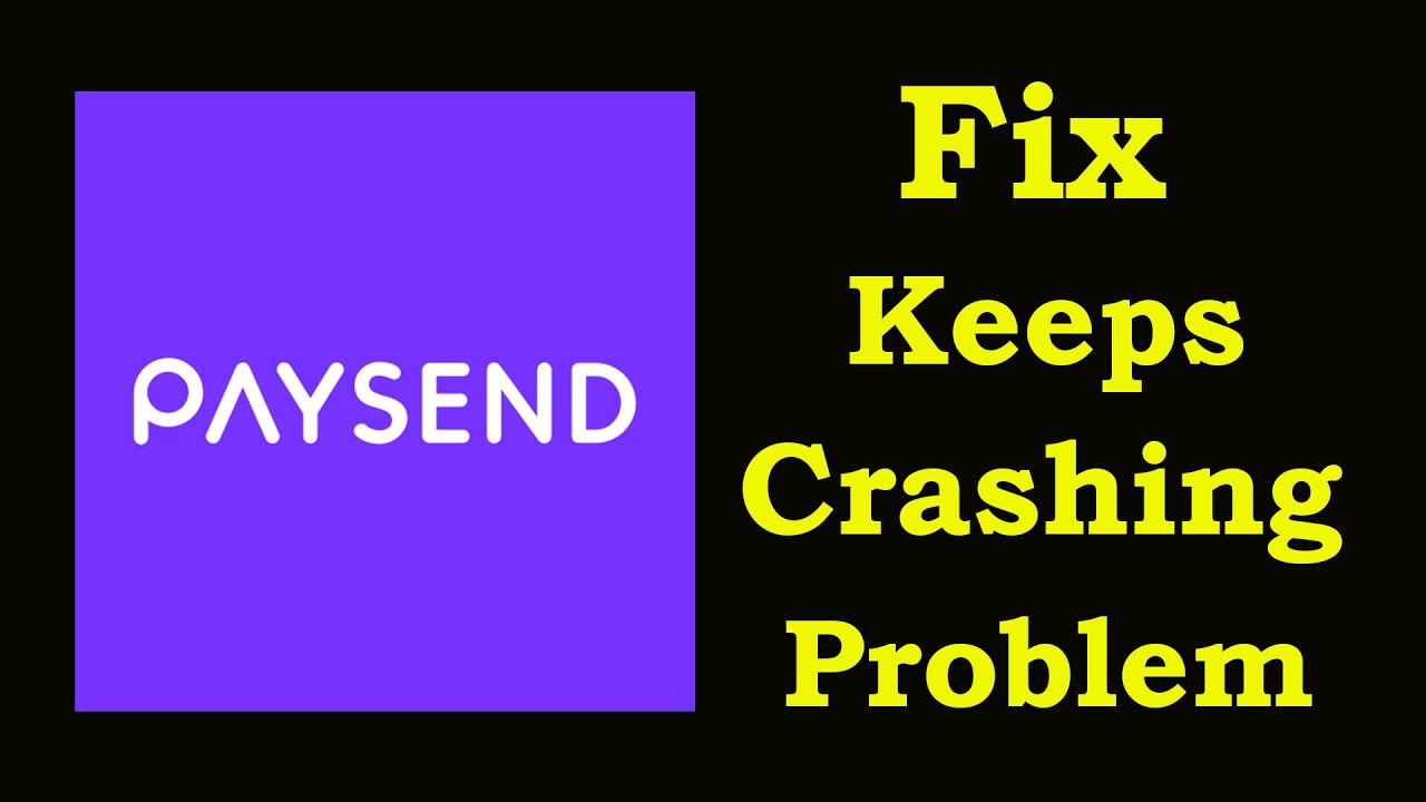 Fix Paysend Keeps Crashing | Fix Paysend Keeps Freezing | PSA 24 - YouTube