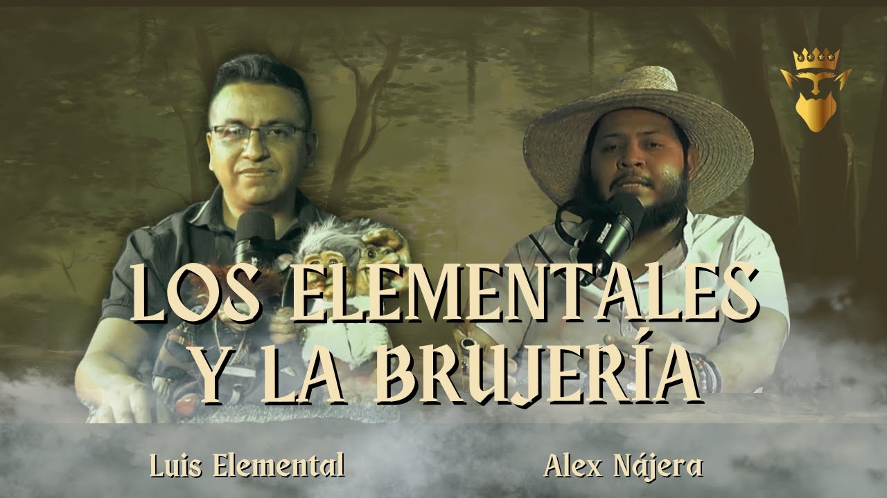 Los elementales y la brujería| Ft. Alex Najera | LMDLE - YouTube