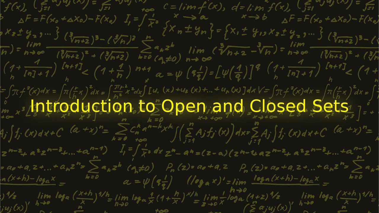 Introduction to Open and Closed Sets - YouTube