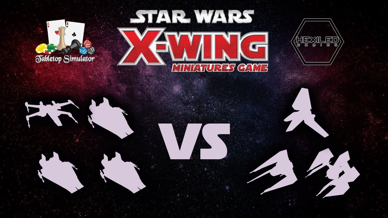 X-Wing 2nd Edition - Table Top Simulator [01/02/19] GAME 1 - YouTube