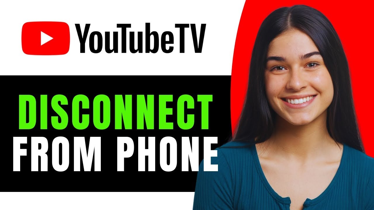 How to Disconnect YouTube TV from Your Phone - Full Guide - YouTube