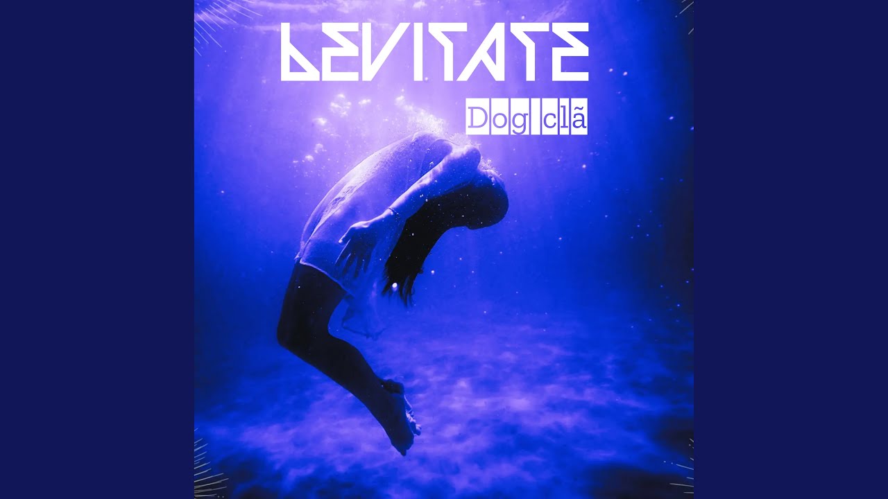 Levitate - YouTube
