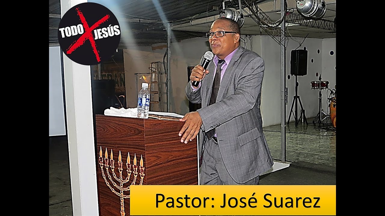 Predicación Pastor Josè Suarez Tema Sin Verguenza - YouTube