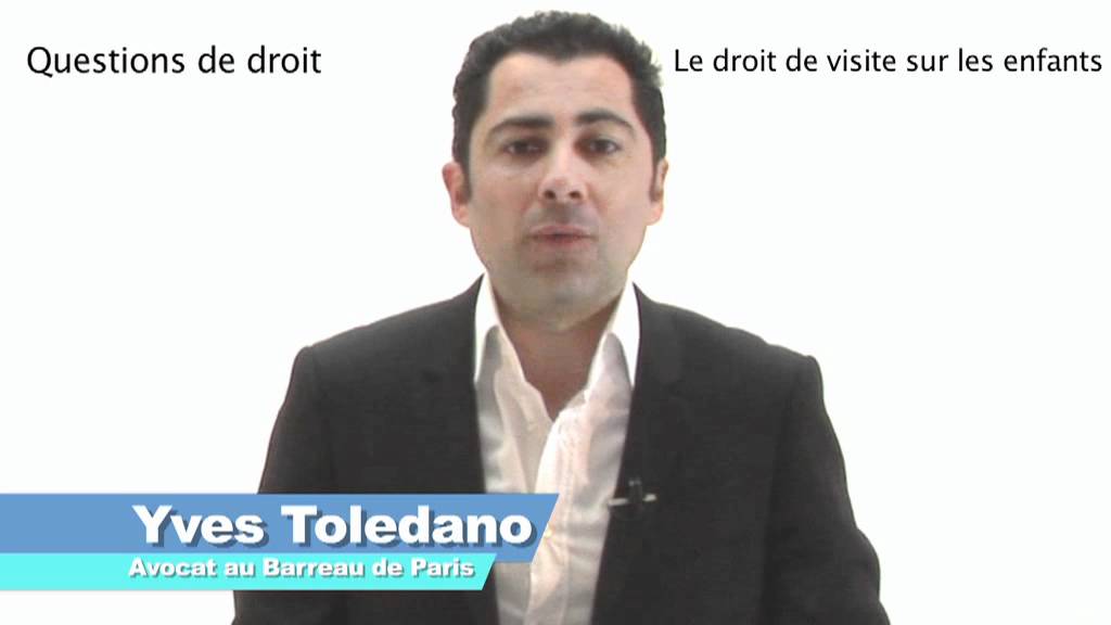 Le droit de visite sur les enfants avec Yves Tolédano Avocat - YouTube