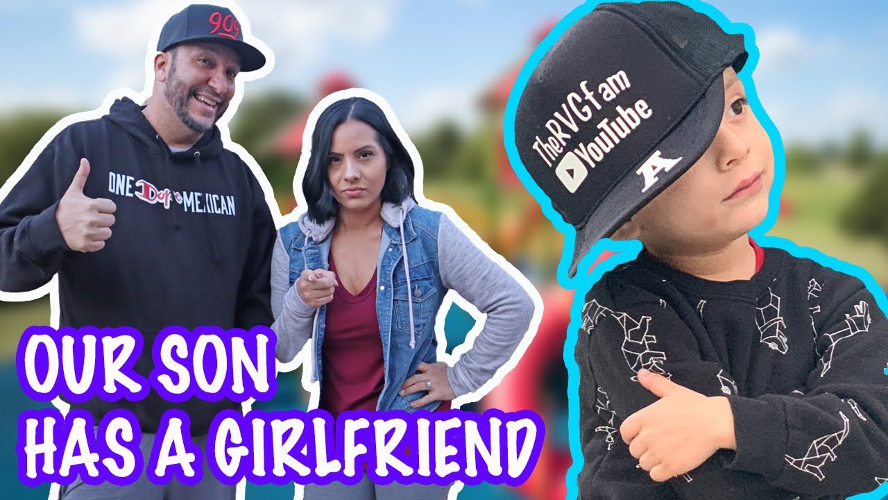 OUR SON HAS A GIRLFRIEND!! - YouTube