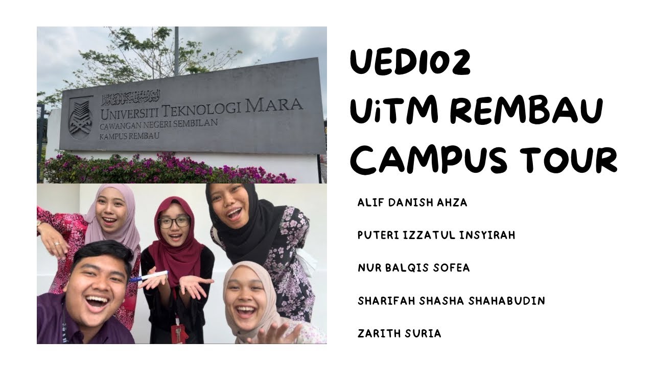 WELCOME TO UiTM REMBAU ! | UED102 CAMPUS TOUR - YouTube