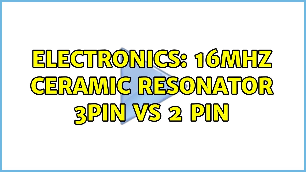 Electronics: 16MHz ceramic resonator 3pin vs 2 pin - YouTube