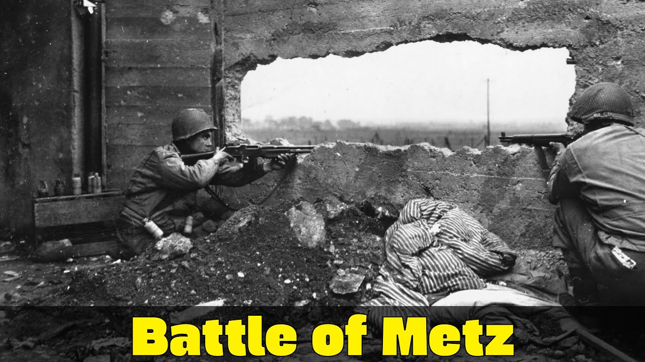 Battle of Metz | Patton’s Bloody Fortress Battle | WW2 - YouTube