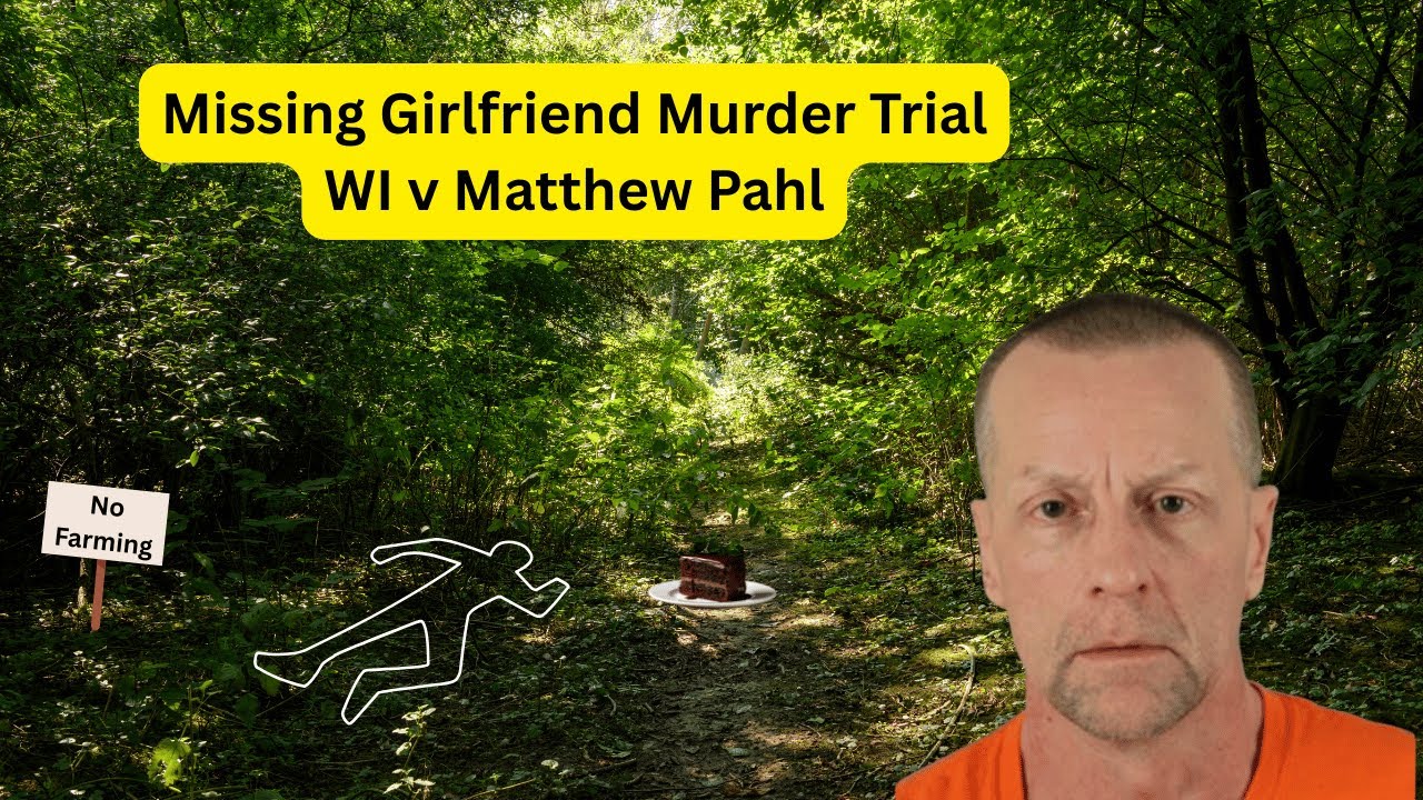 Missing Girlfriend Murder Trial - WI v Matthew Pahl - Day 2 - Part 2 ...