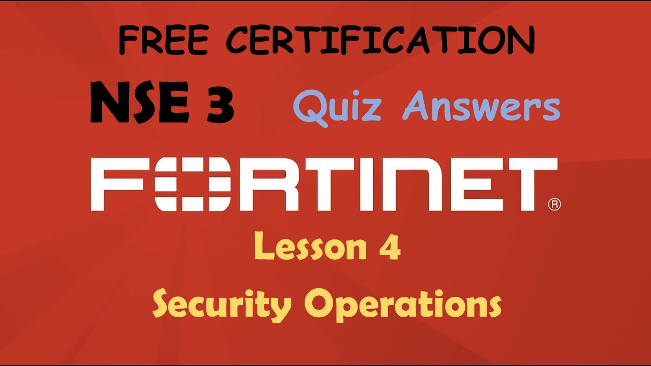 NSE 3 - Lesson 4 - Security Operations Quiz - FREE Fortinet ...