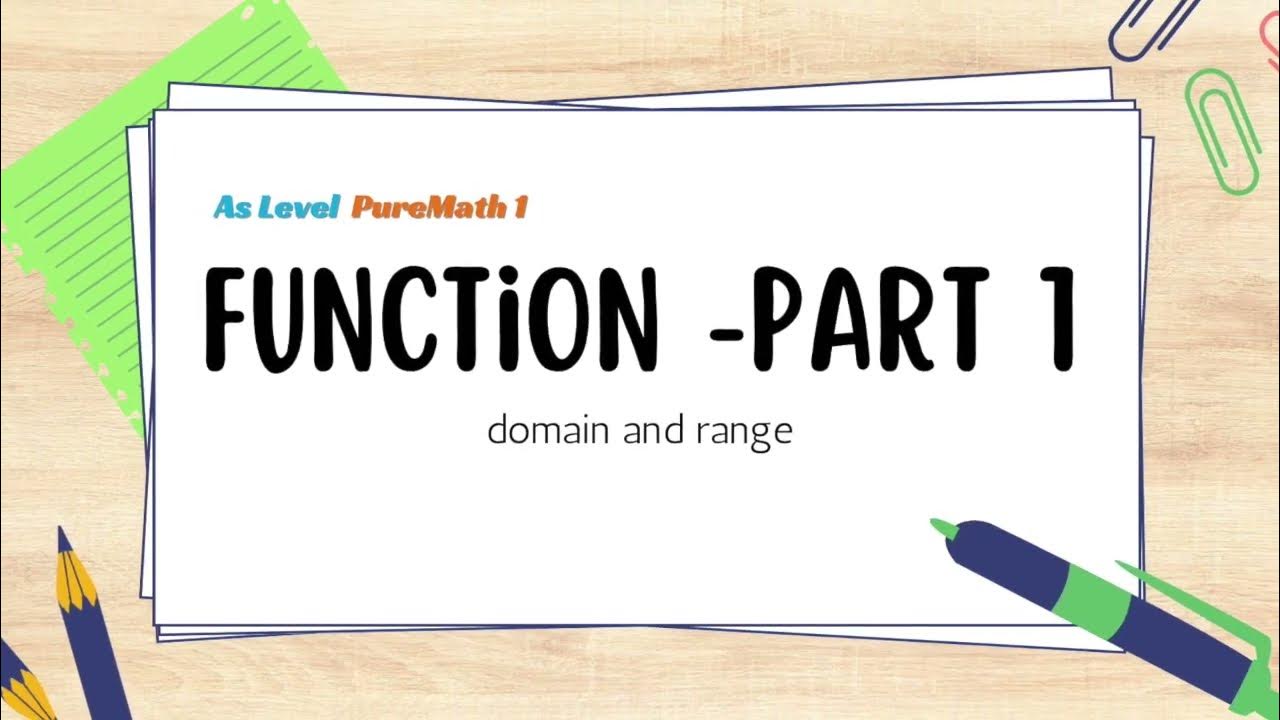 9709 PURE MATHS 1 - FUNCTION - PART 1 : Domain and Range - YouTube