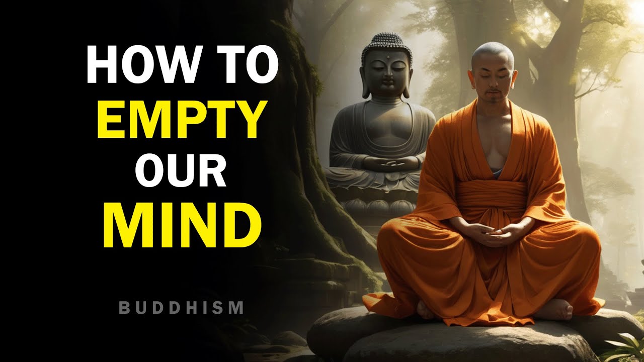How to Empty our Mind 😊 ️ | Buddhism | Buddhist Teachings - YouTube