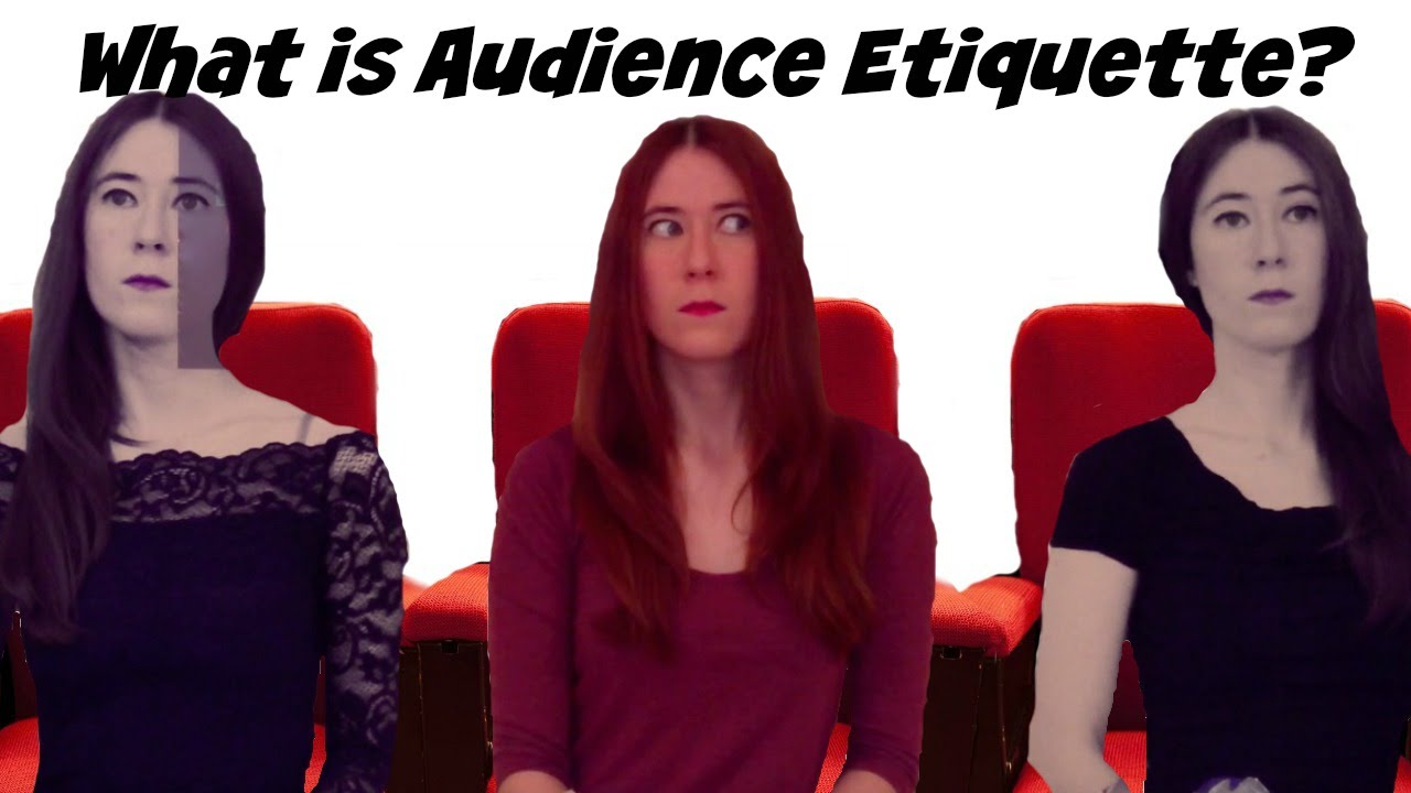 What Even is Audience Etiquette? - YouTube