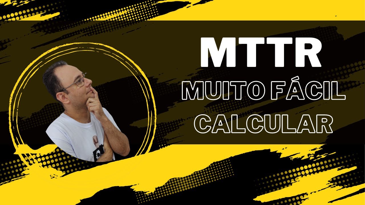 MTTR: Muito Fácil Calcular - YouTube