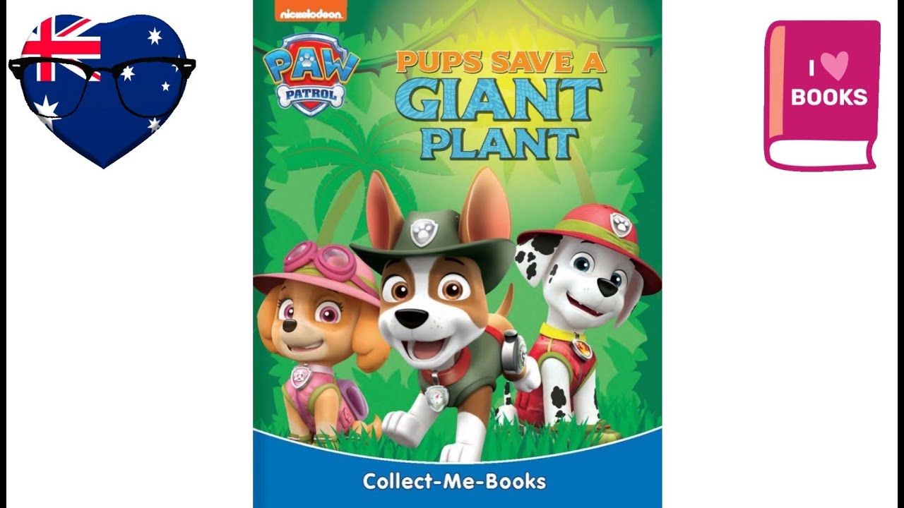 PAW Patrol Storytime 🐾🌱 | Pups Save a Giant Plant | Read Aloud for Kids ...