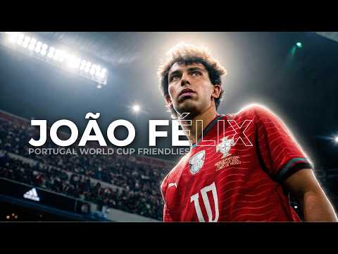 João Félix 👉🏼 Portugal World Cup Friendlies, Mexico & USA