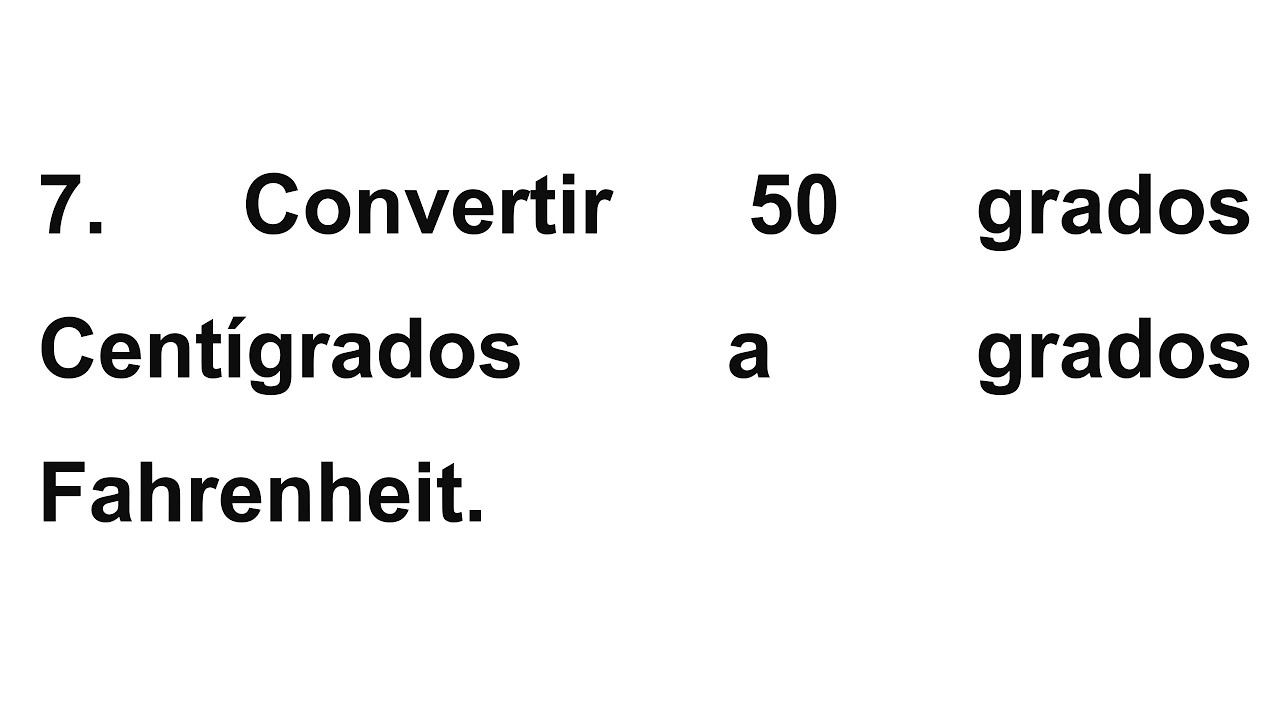 7.Convertir 50 grados Centígrados a grados Fahrenheit. - YouTube