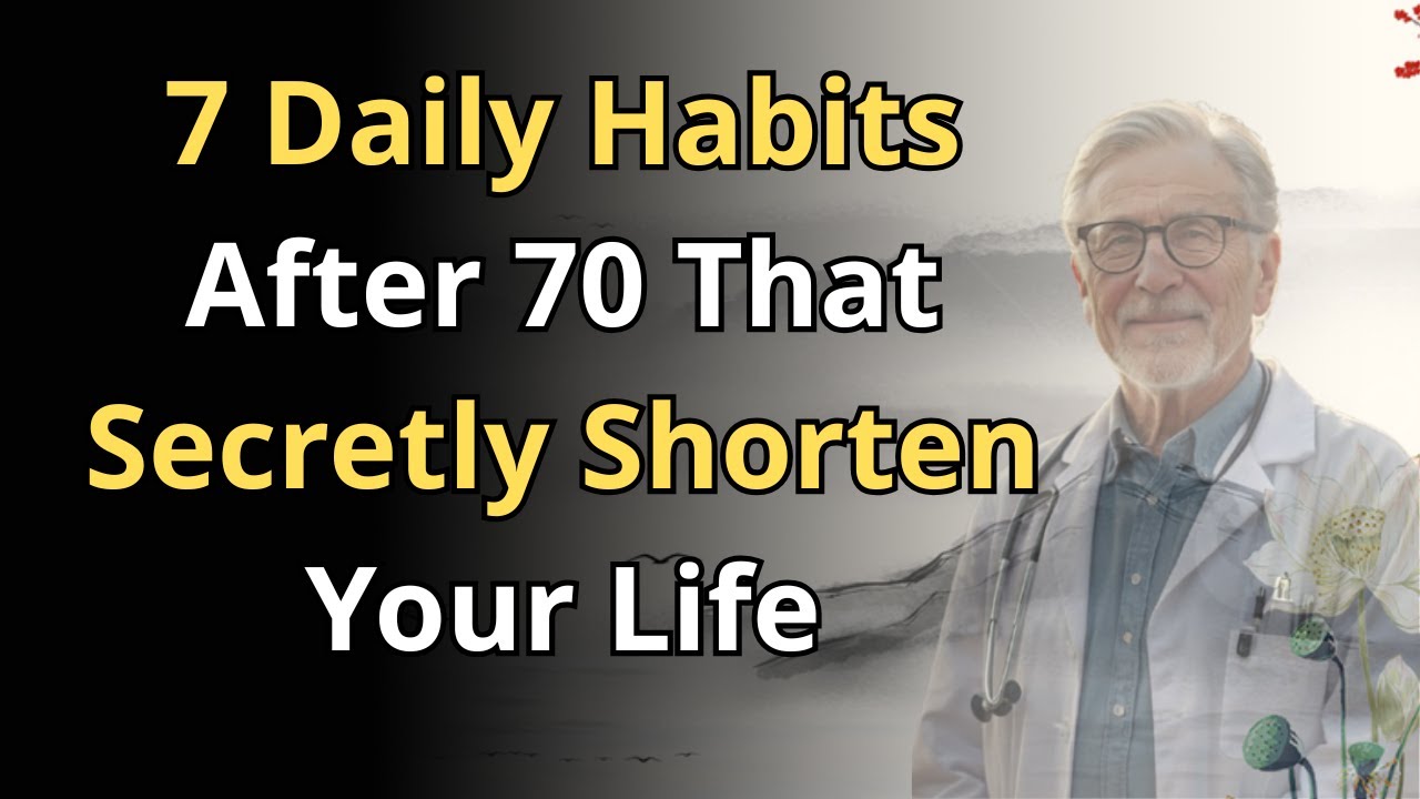 7 Daily Habits After 70 That Secretly Shorten Your Life| Old Age - YouTube