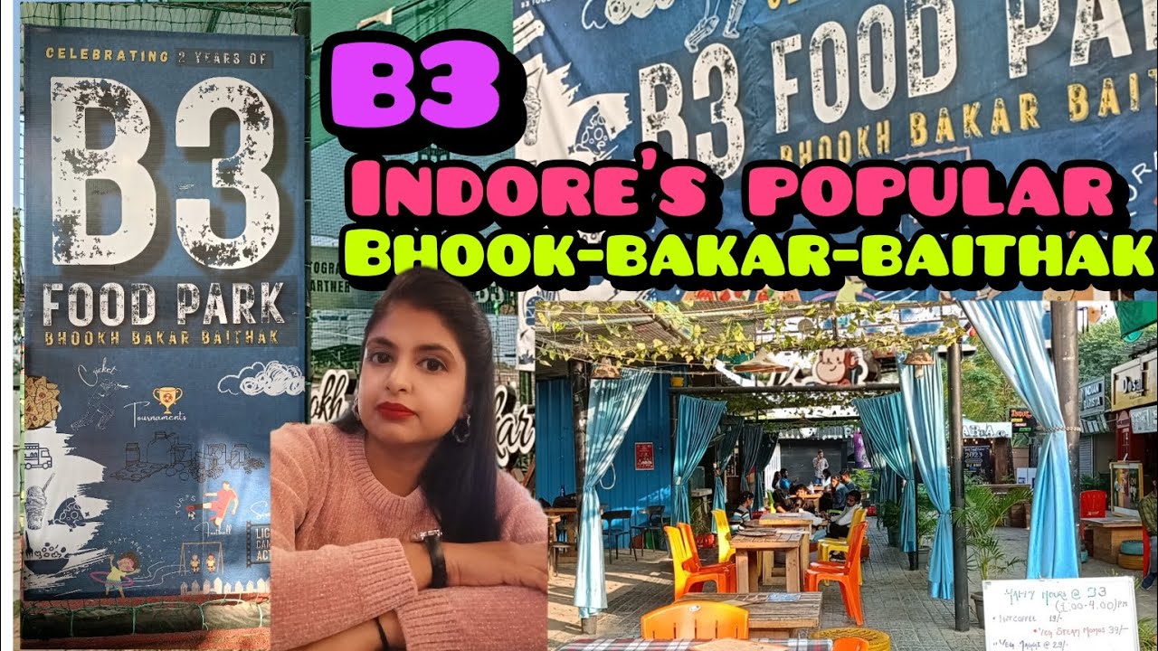 B3 Food Park Bhook-Bakar-Baithak | Indore's Popular B3 Food Park Bhook ...