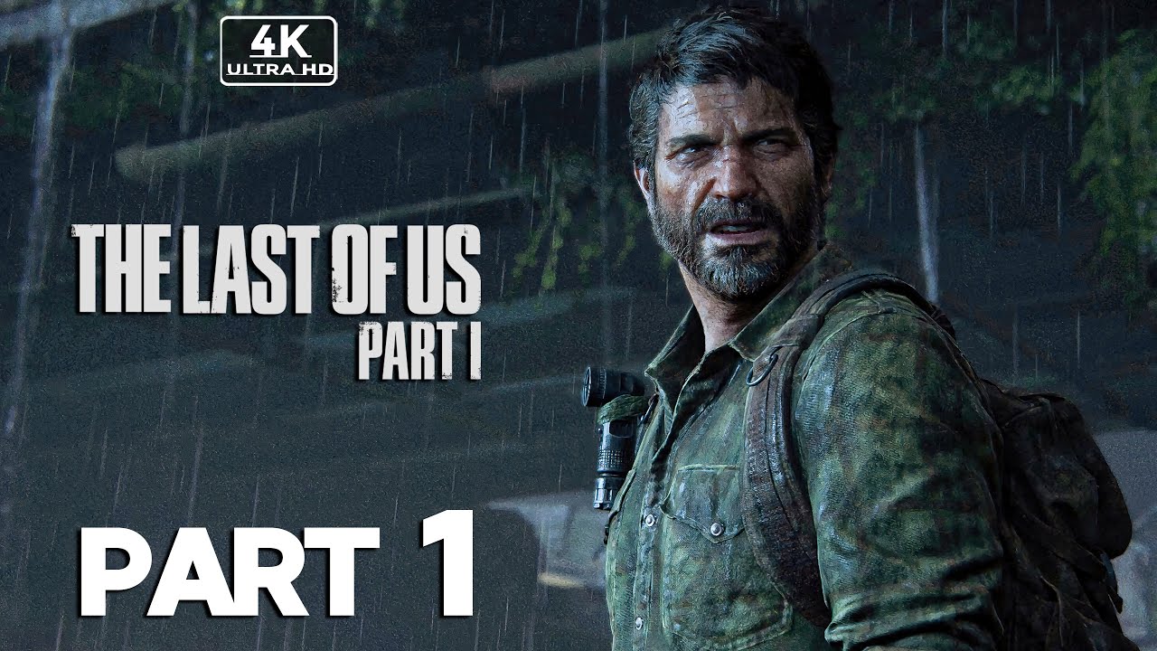 THE LAST OF US PART 1 Gameplay Walkthrough Part 1 FULL GAME [4K 60FPS ...