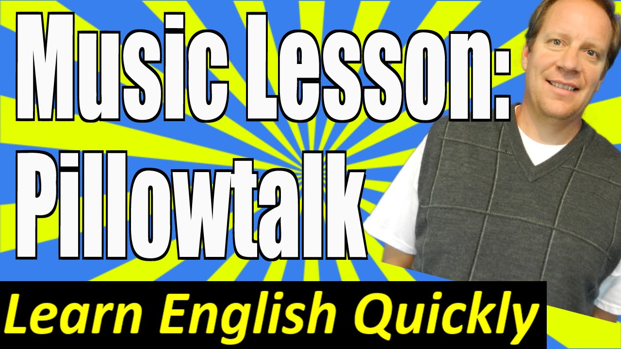 Beginning English Lesson With The Number 1 Song In America Pillowtalk beginning-english-lesson-with-the-number-1-song-in-america-pillowtalk