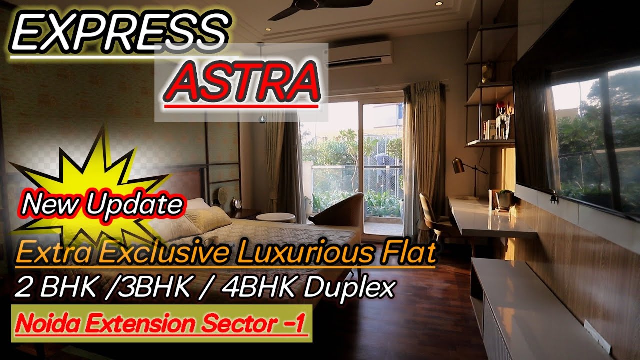 Express Astra New Update Exclusive Luxurious Flat 2/3 & 4 Noida ...