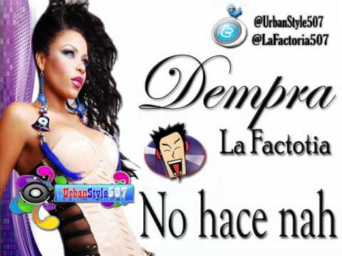 Dempra 'La Factoria' - No hace nah♫Xclusivo 2011♫
