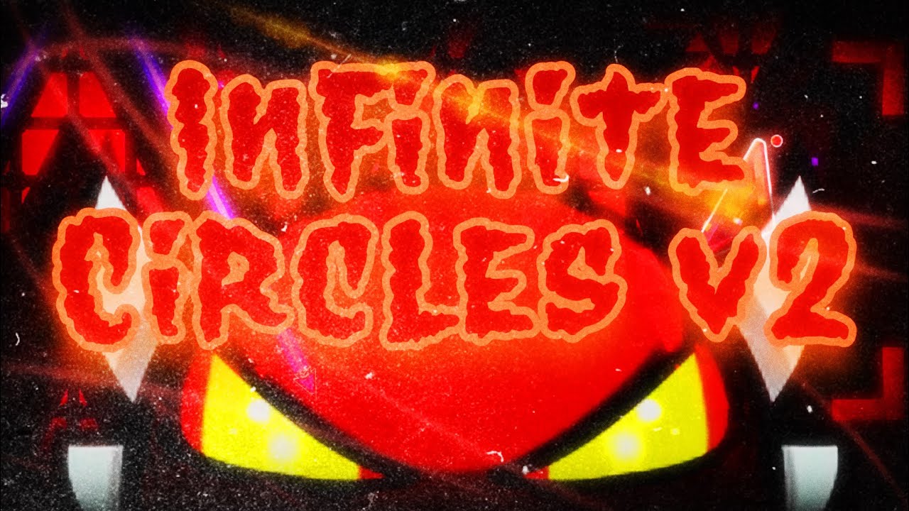 Infinite Circles v2 by: GMDomy [HD] Geometry Dash (Insane Demon) [All ...